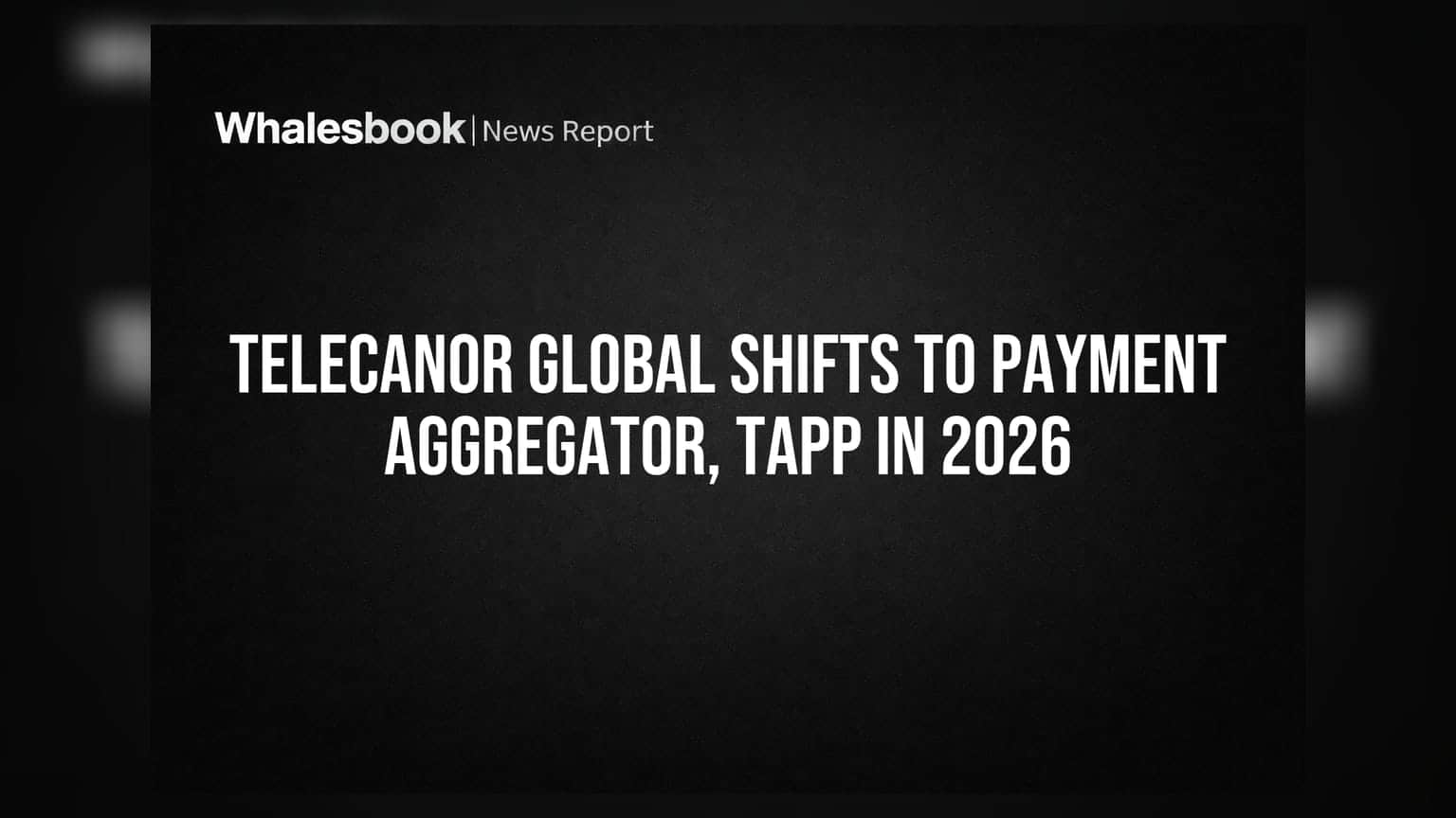 TeleCanor Global Pivots to Licensed Payment Aggregator, TAPP Launch Set ...